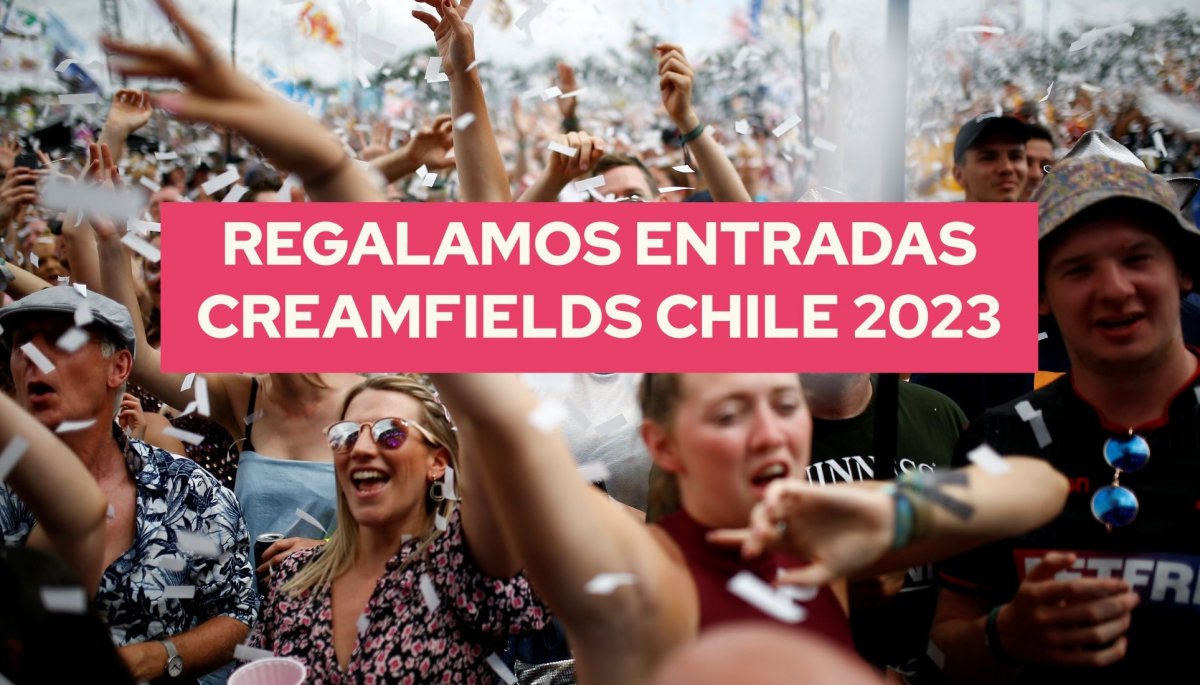 Creamfields Chile 2023: Cómo ganar entradas gratis | 24horas