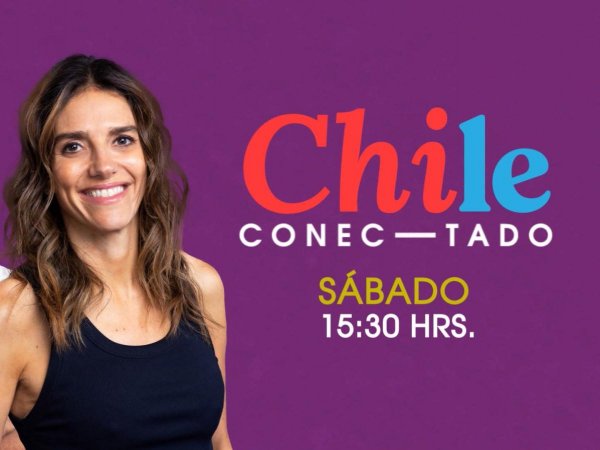 Este sábado vuelve a las pantallas Chile conectado | 24horas
