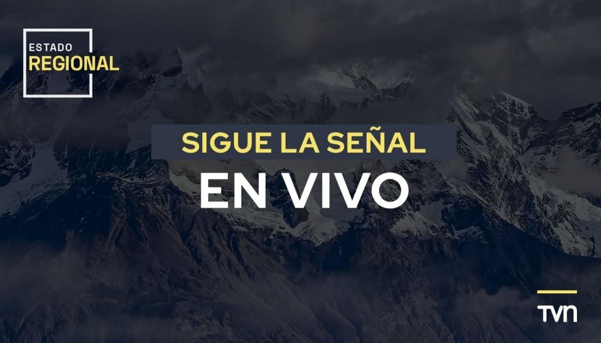 Estado Regional en TVN: Sigue EN VIVO la señal de tu región | 24horas